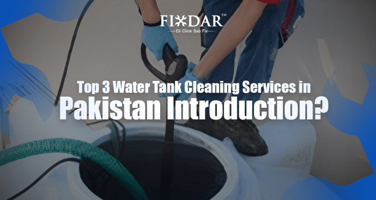 Top 3 Water Tank Cleaning Services in Pakistan Introduction?