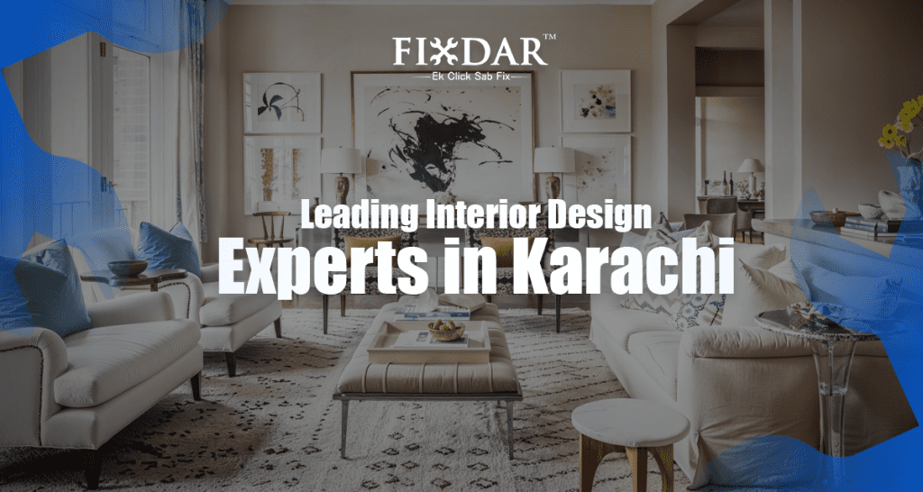 Leading Interior Design Experts In Karachi | FixDar