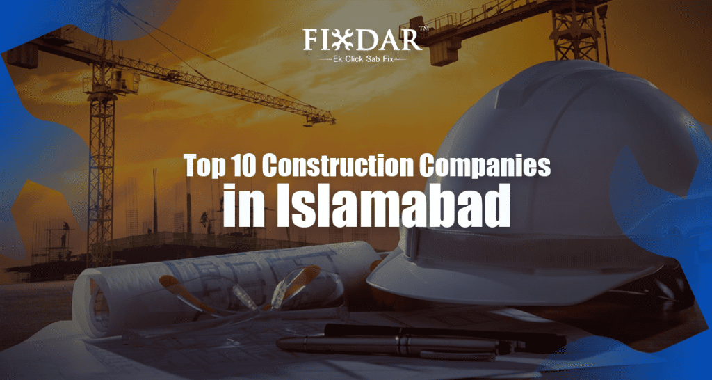 Top 10 Construction Companies In Islamabad