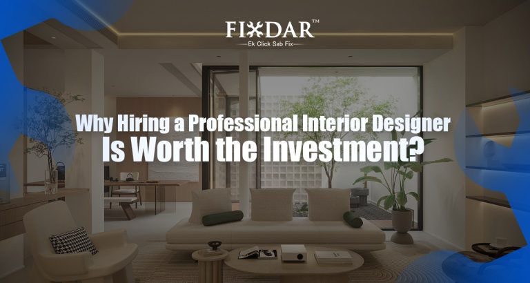 Why Hiring A Professional Interior Designer Is Worth - 2026